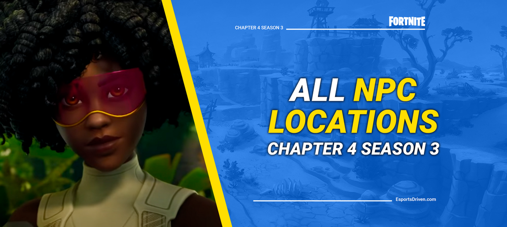 All NPC Locations in Fortnite Chapter 4 Season 3