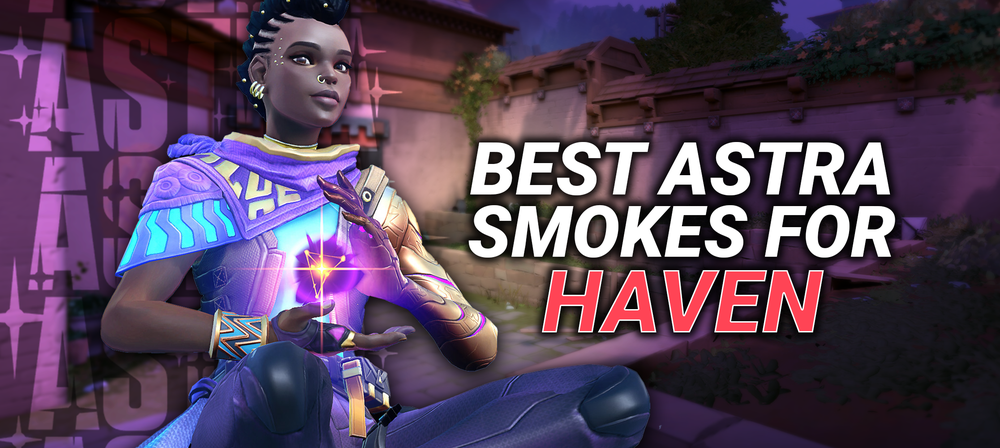 VALORANT Astra Smokes on Haven - Best Smokes and Strategies