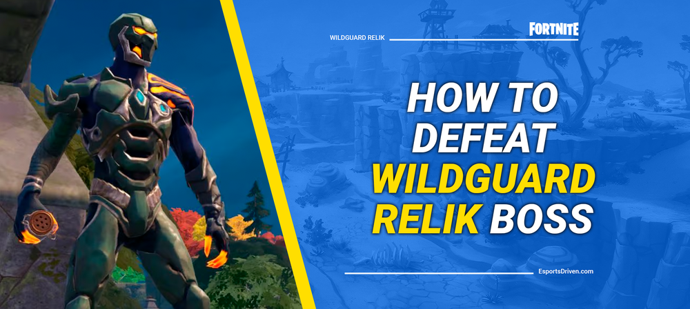 How to Defeat Wildguard Relik Boss in Fortnite