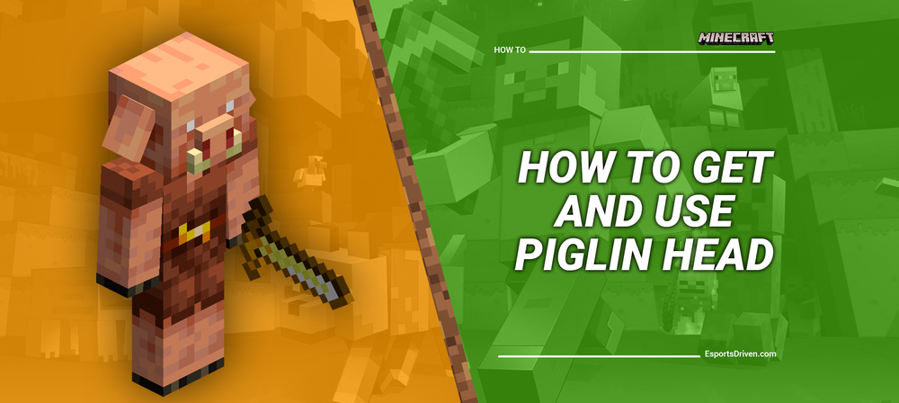Getting and Using the Piglin Head in Minecraft