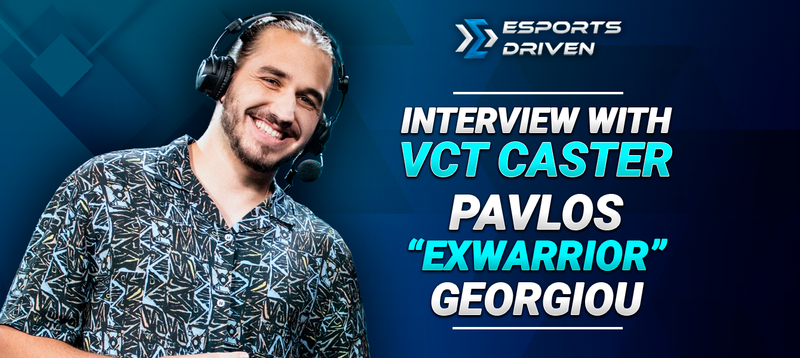 Interview with Pavlos “ExWarrior” Georgiou, VCT EMEA Caster